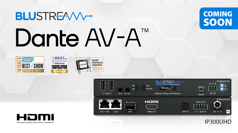 NEW Dante AV-A integration with Blustream IP300UHD Video over IP ...